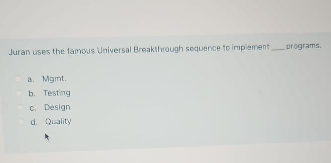 Solved Juran uses the famous Universal Breakthrough sequence | Chegg.com