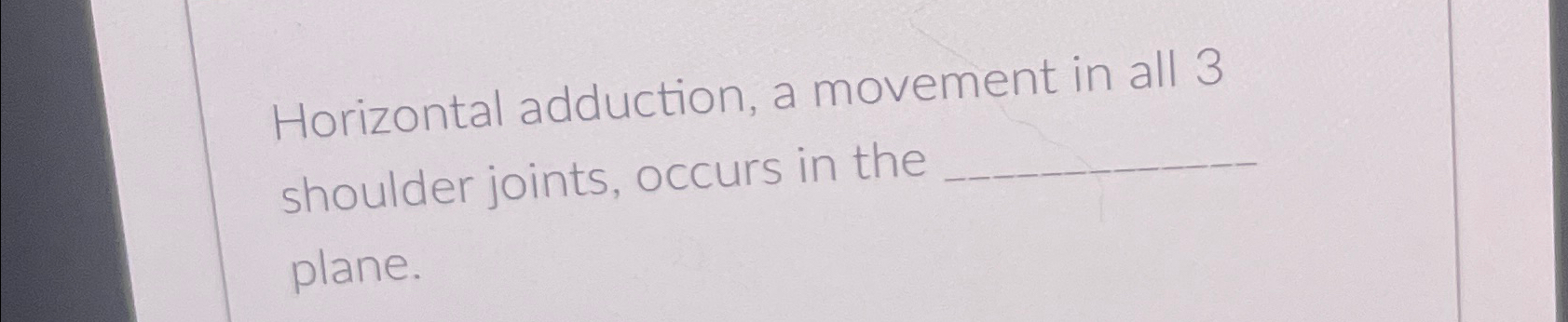 Solved Horizontal adduction, a movement in all 3 ﻿shoulder | Chegg.com