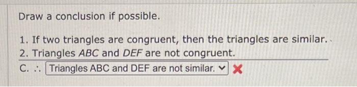 Solved Draw a conclusion if possible. 1. If two triangles | Chegg.com