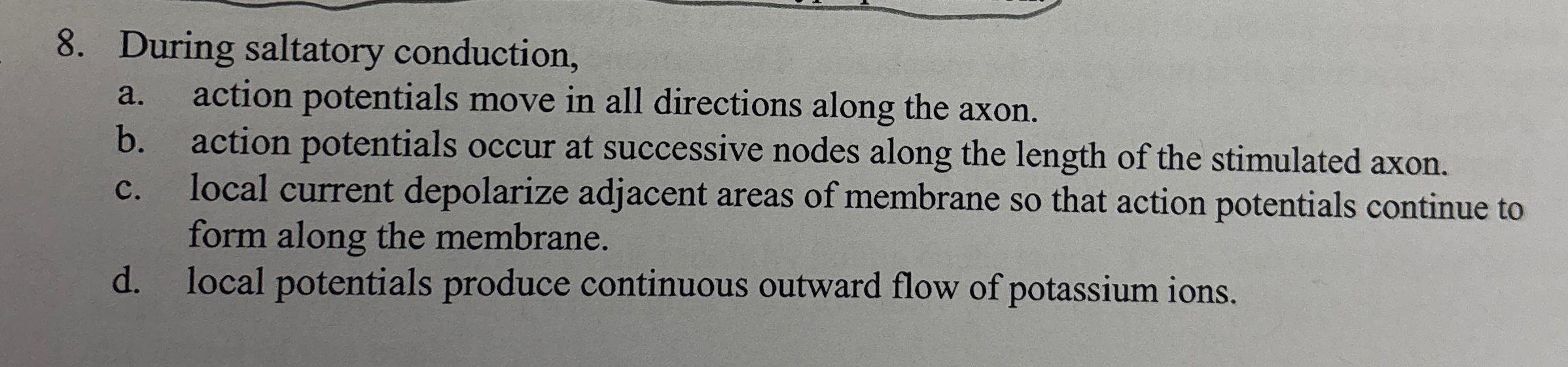 Solved During saltatory conduction,a. ﻿action potentials | Chegg.com