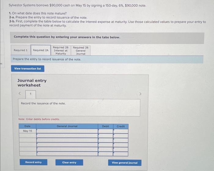 Solved Sylvestor Systems borrows $90,000 cash on May 15 by | Chegg.com