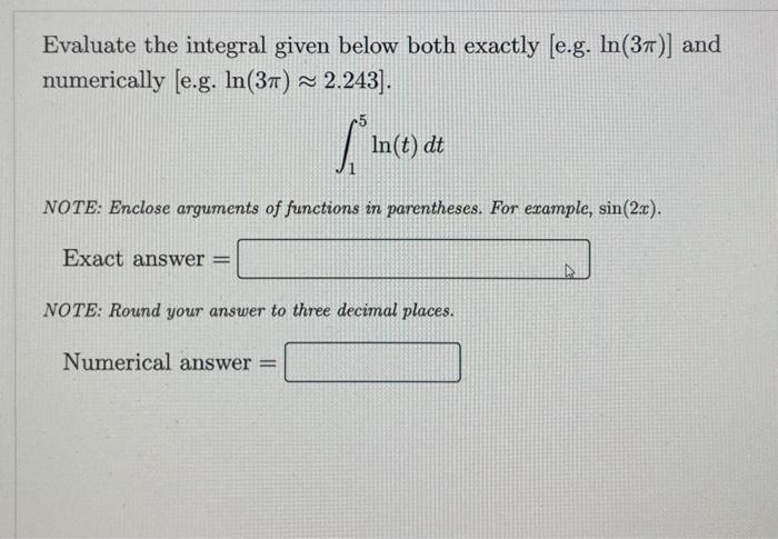Solved Evaluate the integral given below both exactly [ e.g. | Chegg.com