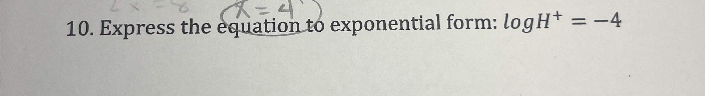 Solved Express The Equation To Exponential Form Logh 4 1005