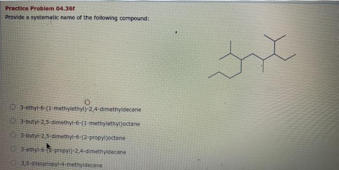 Solved Practice Problem 04.36f Provide a systematic name of | Chegg.com