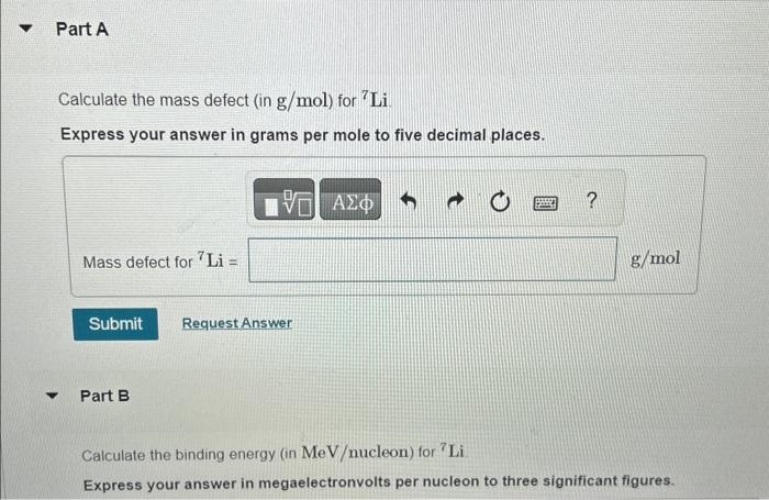 Solved Calculate the mass defect (in g/mol ) and the binding | Chegg.com