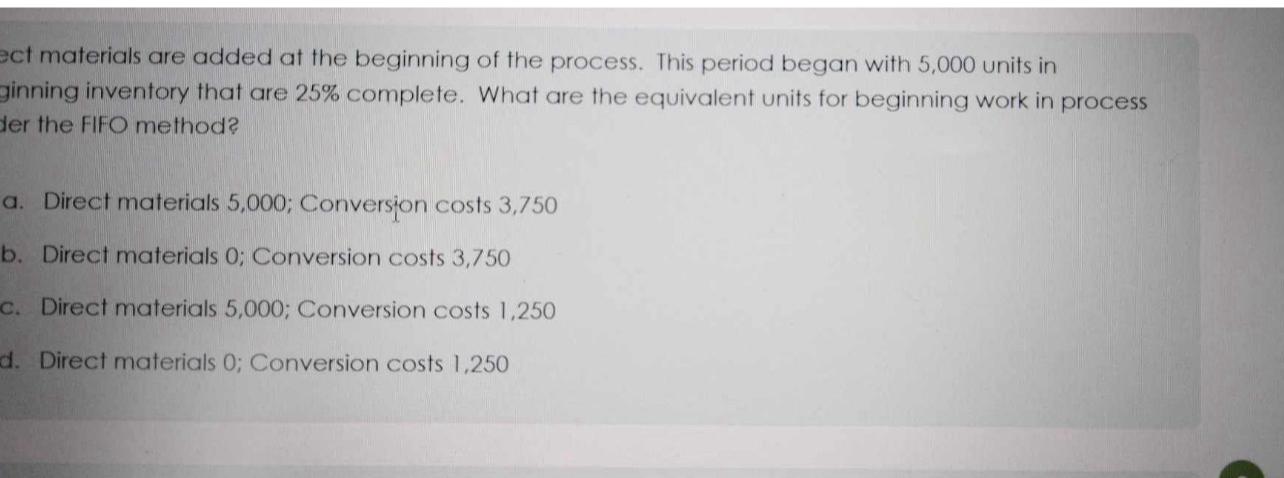 Solved et materials are added at the beginning of the | Chegg.com