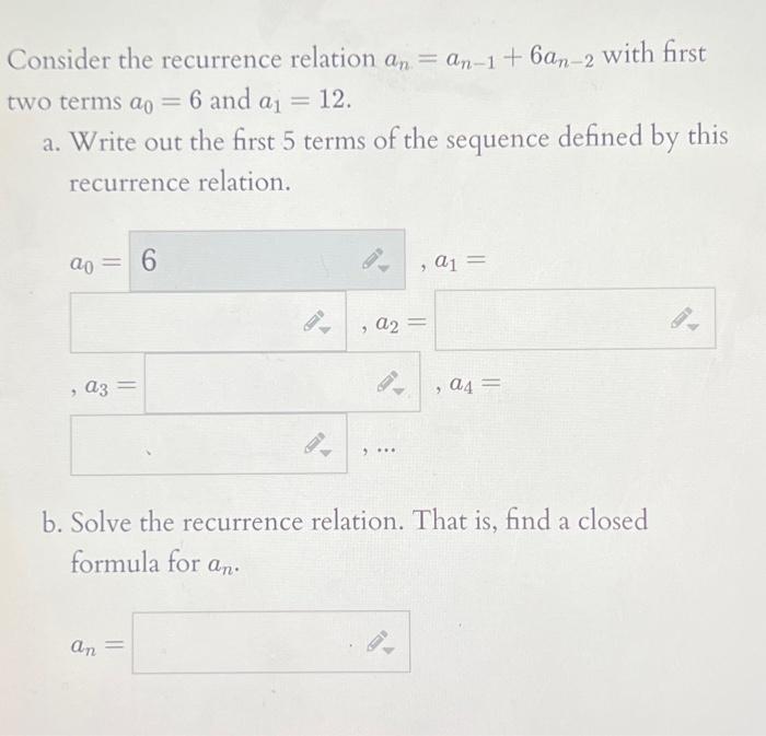 Solved Consider the recurrence relation an=an−1+6an−2 with | Chegg.com