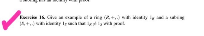 Solved Exercise 16. Give an example of a ring | Chegg.com