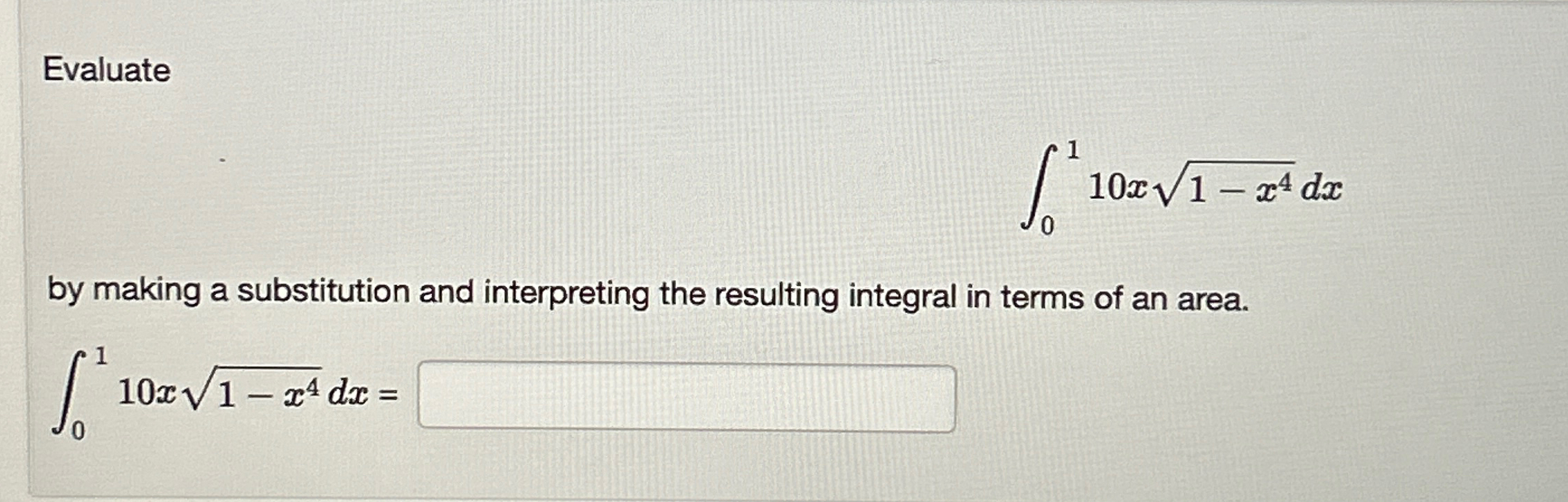 Solved Evaluate∫0110x1-x42dxby making a substitution and | Chegg.com