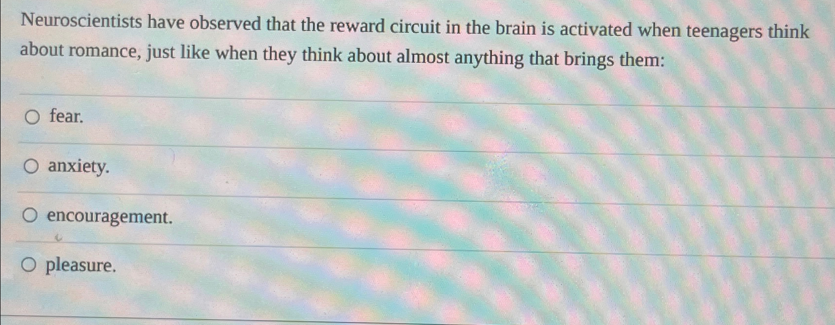 Solved Neuroscientists have observed that the reward circuit | Chegg.com