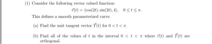 Solved (1) Consider the following vector valued function: | Chegg.com