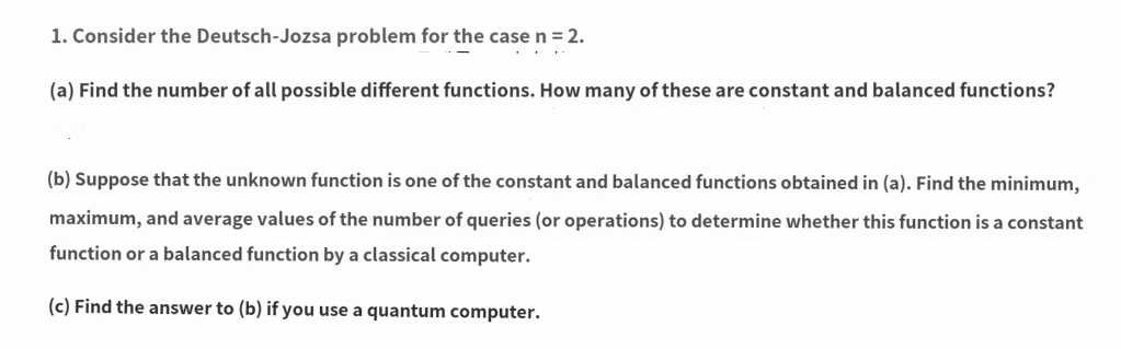 Solved Consider the Deutsch-Jozsa problem for the case | Chegg.com