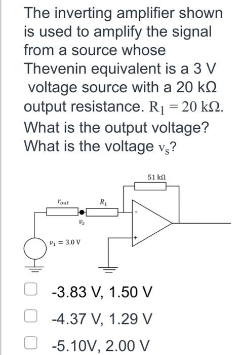 Solved The inverting amplifier shown is used to amplify the | Chegg.com