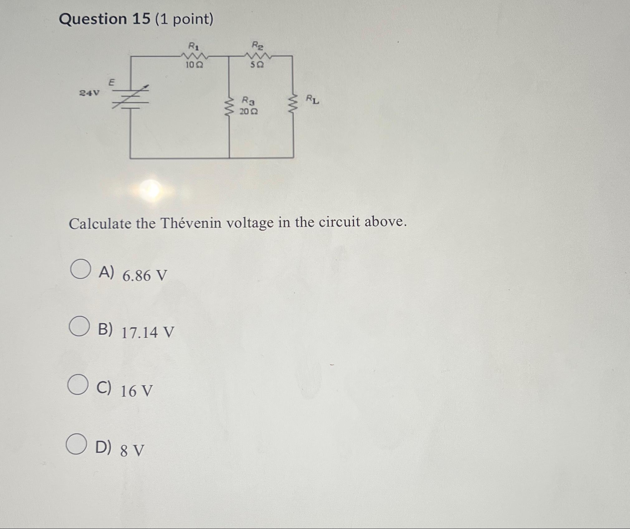 Solved Question 15 (1 ﻿point)Calculate the Thévenin voltage | Chegg.com