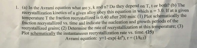 Solved 1. (a) In the Avrami equation what are y, k and n? Do | Chegg.com