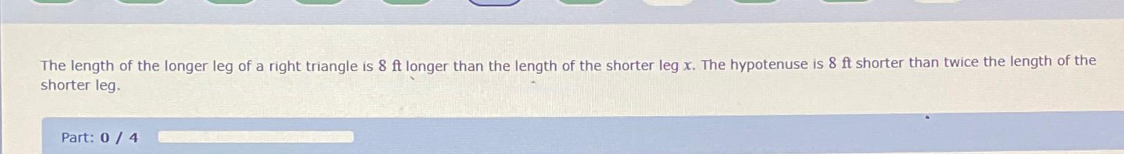 Solved The Length Of The Longer Leg Of A Right Triangle Is Chegg