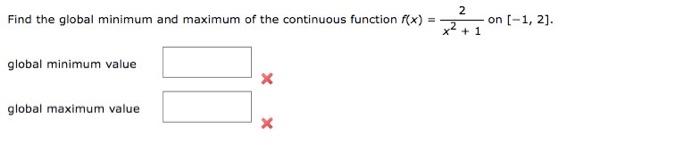 Solved Find the global minimum and maximum of the continuous | Chegg.com