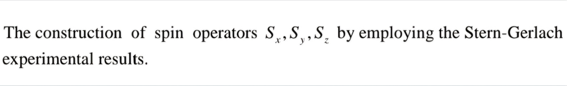 Solved Quantum mechanics theory: The construction of spin | Chegg.com