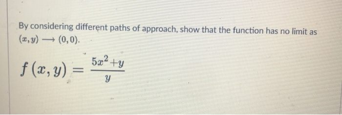 Solved By considering different paths of approach, show that | Chegg.com
