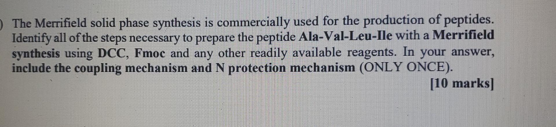 Solved The Merrifield solid phase synthesis is commercially | Chegg.com