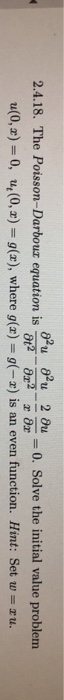 Solved I Oʻu Au 2 4 18 The Poisson Darboux Equation Is A
