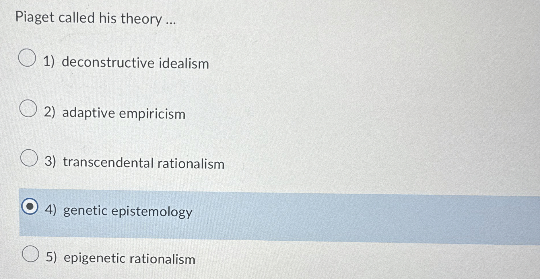 Solved Piaget called his theory ...deconstructive | Chegg.com