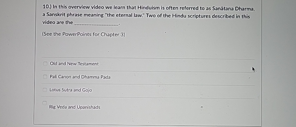Solved 10.) ﻿In this overview video we learn that Hinduism | Chegg.com