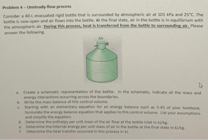 Solved Problem 4 - Unsteady-flow process Consider a 40-L | Chegg.com