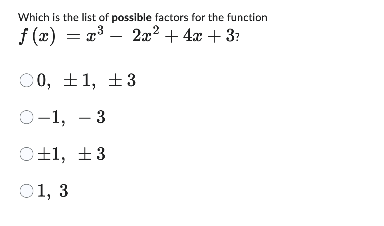 Solved Which is the list of possible factors for the | Chegg.com