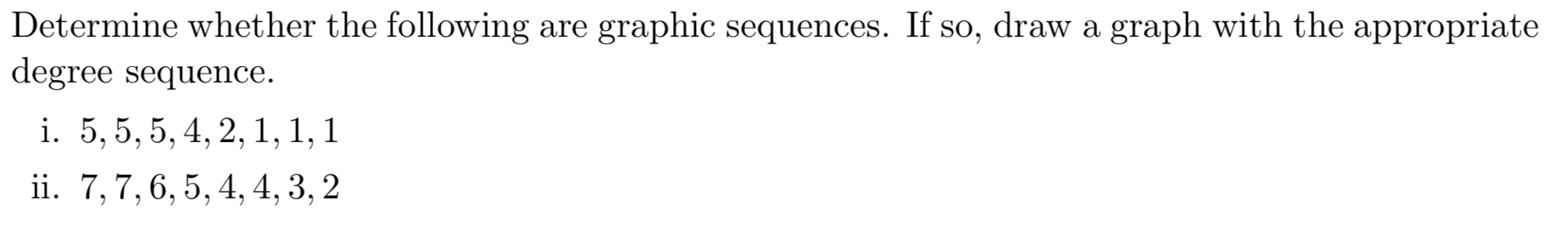 Solved Determine whether the following are graphic | Chegg.com