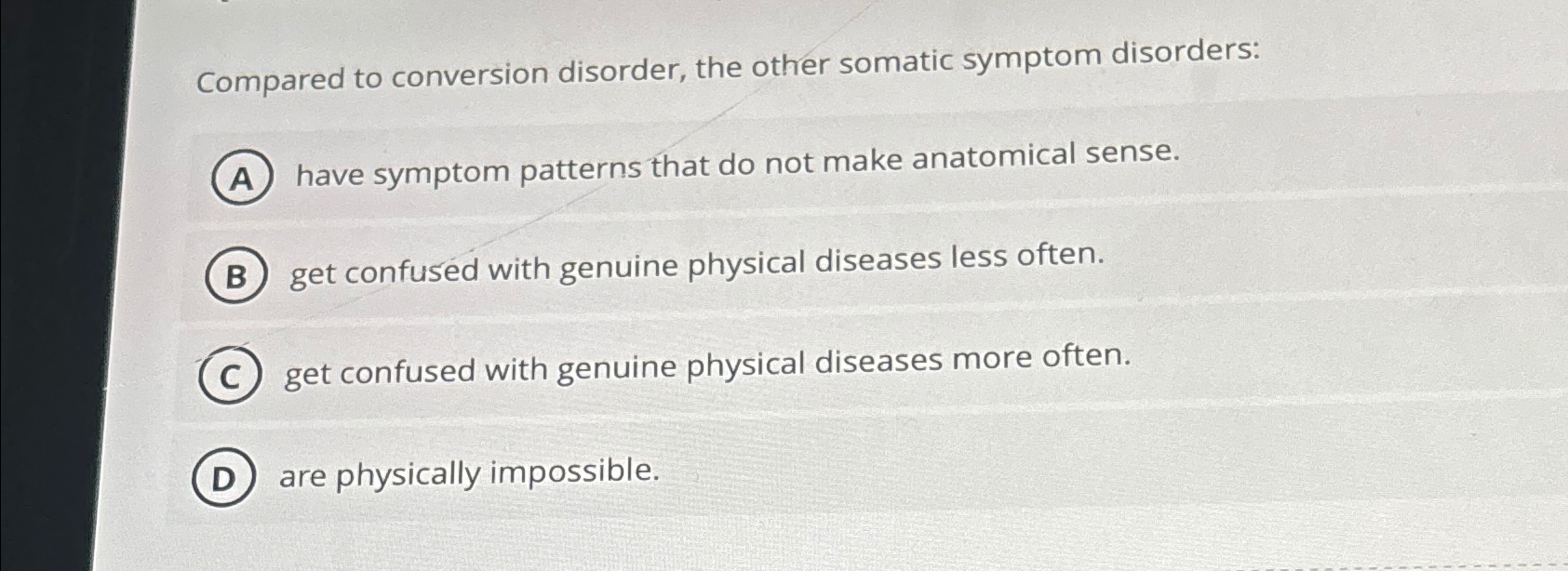 Solved Compared to conversion disorder, the other somatic | Chegg.com