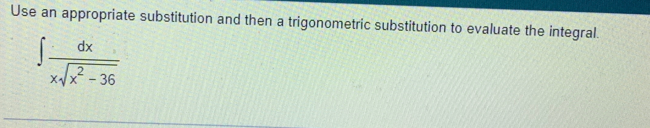Solved Use an appropriate substitution and then a | Chegg.com