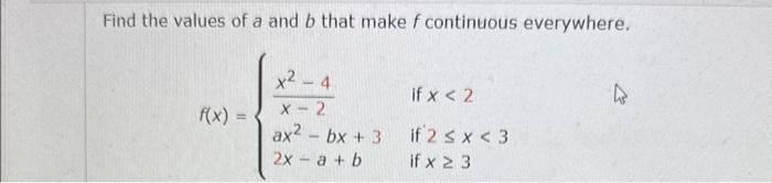 Solved Find the values of a and b that make f continuous | Chegg.com