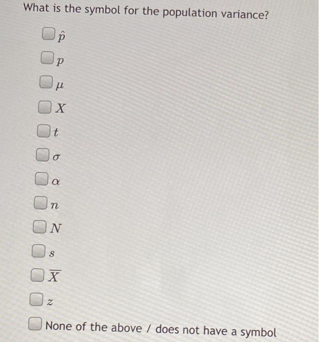 Solved What is the symbol for the population variance? р р д | Chegg.com