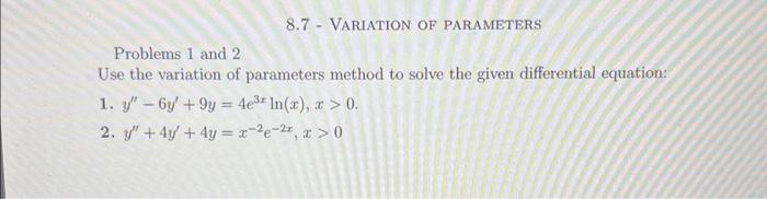 Solved Problems 1 and 2 Use the variation of parameters | Chegg.com