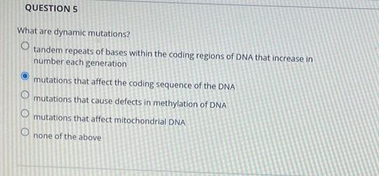 Solved What are dynamic mutations? tandem repeats of bases | Chegg.com
