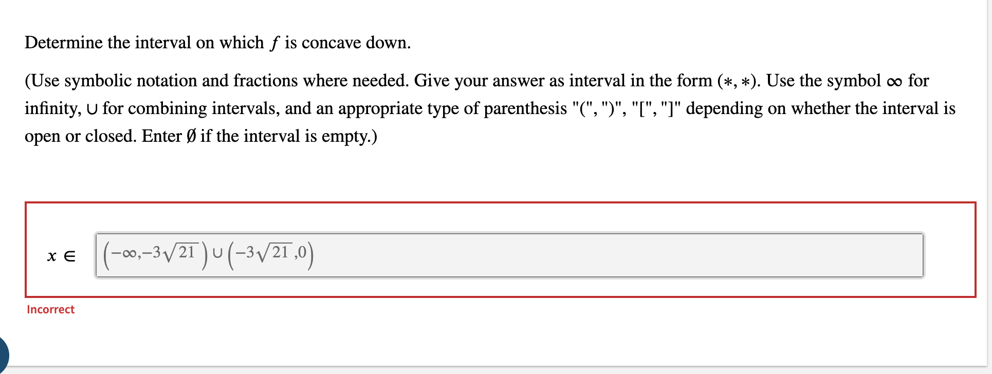 Solved let f(x) = ﻿x/x^2+63Determine the interval on which f | Chegg.com
