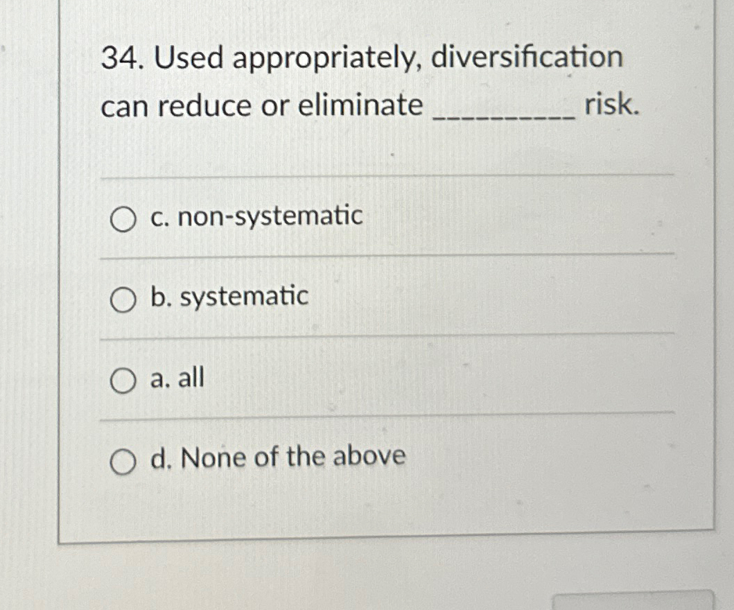 Solved Used appropriately, diversification can reduce or | Chegg.com