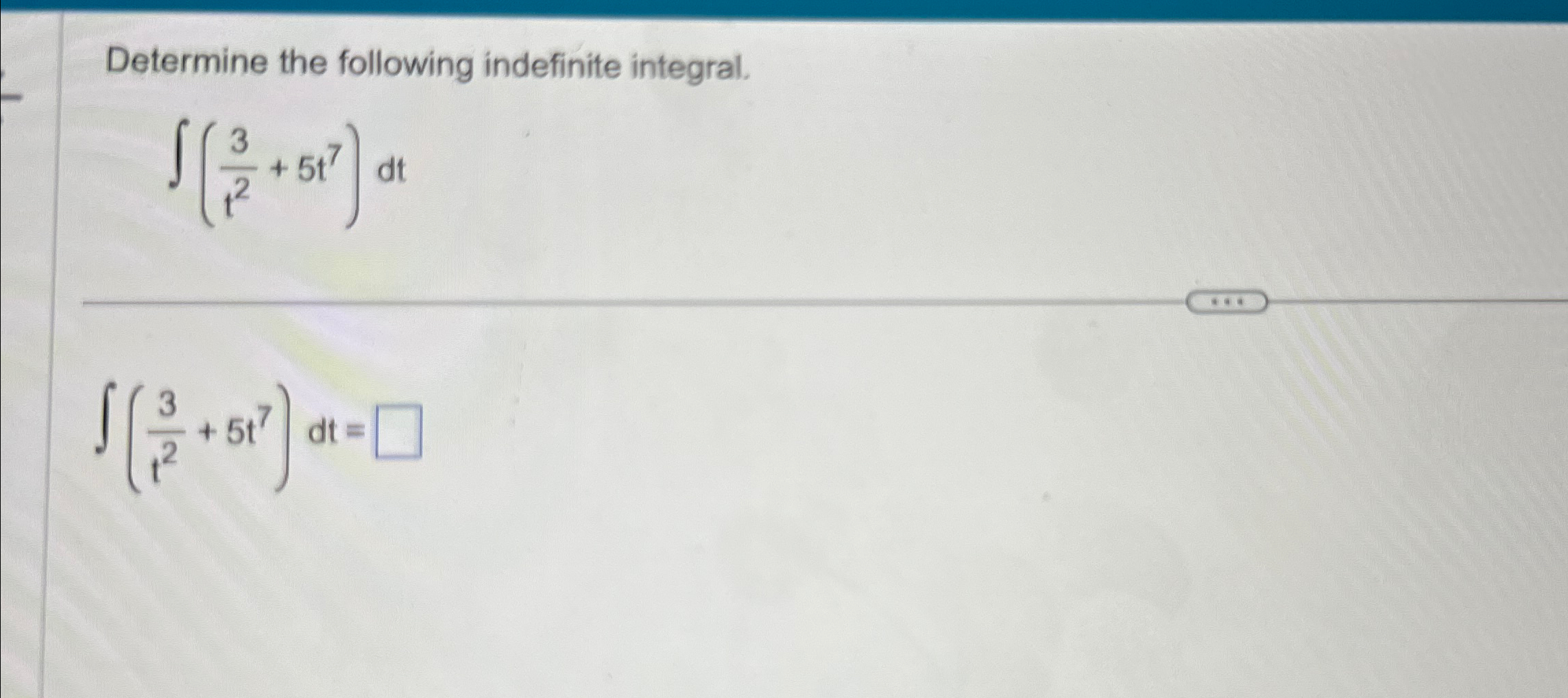 Solved Determine the following indefinite | Chegg.com