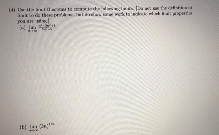 Solved (4) Use the limit theorems to compute the following | Chegg.com