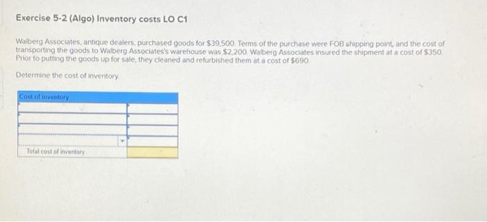 Solved Exercise 5-2 (Algo) Inventory costs LO C1 Walberg | Chegg.com
