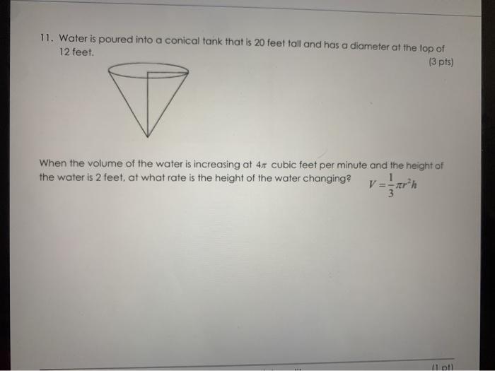 Solved 11. Water is poured into a conical tank that is 20 | Chegg.com