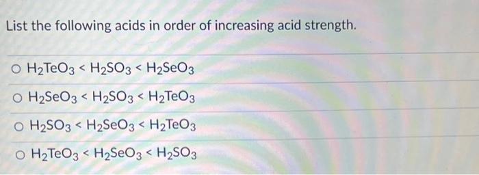 Solved List the following acids in order of increasing acid | Chegg.com