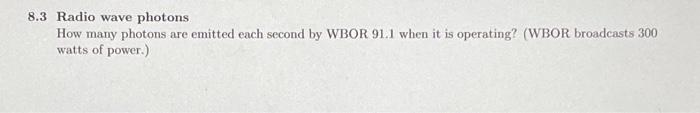 Solved .3 Radio wave photons How many photons are emitted | Chegg.com