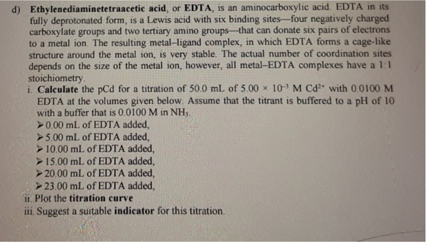 Solved d) Ethylenediaminetetraacetic acid, or EDTA, is an | Chegg.com
