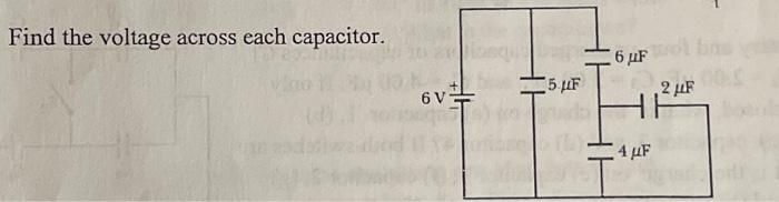 Solved Find the voltage across each capacitor. | Chegg.com