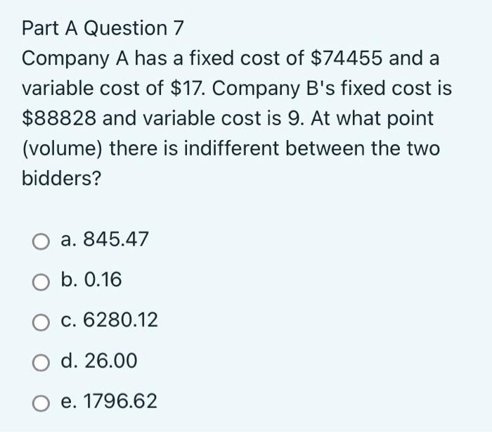 Solved Part A Question 7 Company A has a fixed cost of | Chegg.com