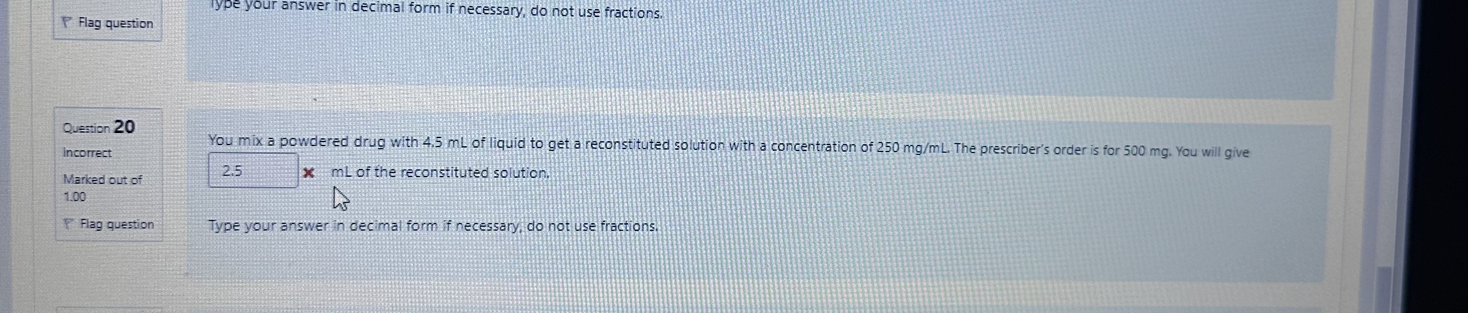 Solved Flag questionQuetrion 20incorrectYou mix a powdered | Chegg.com