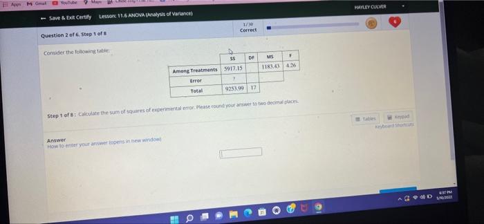 Solved HAYLEY CULVER - Save & Exit Certify Lesson 11.6 ANOVA | Chegg.com