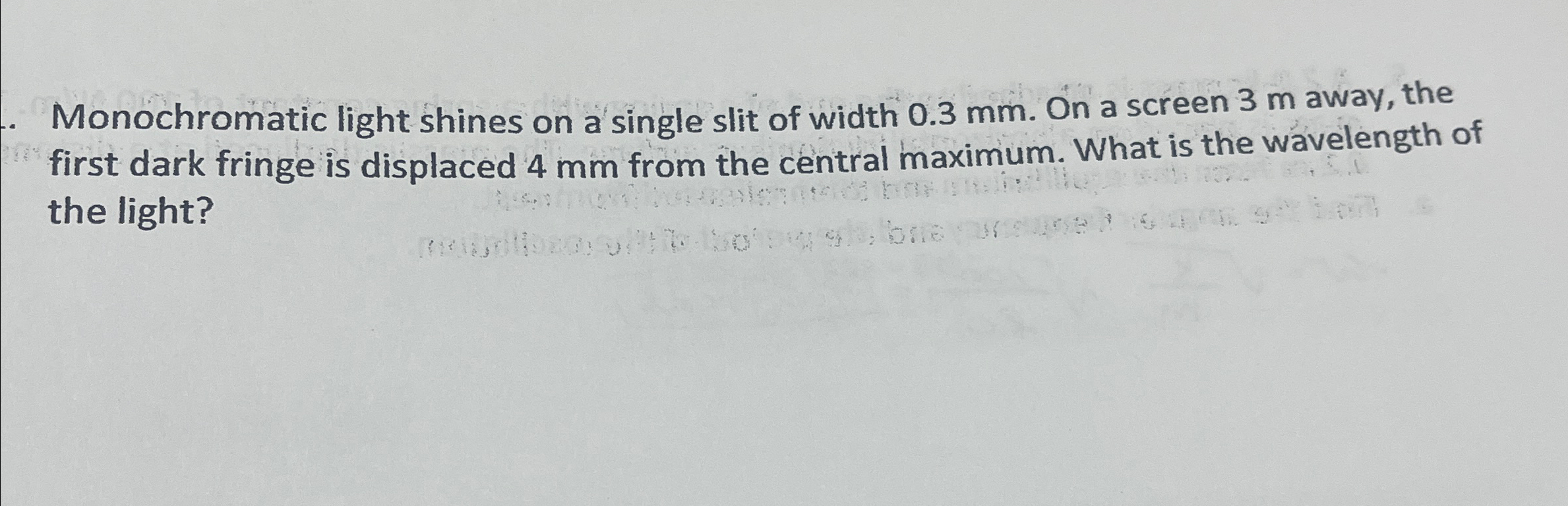 Solved Monochromatic light shines on a single slit of width | Chegg.com